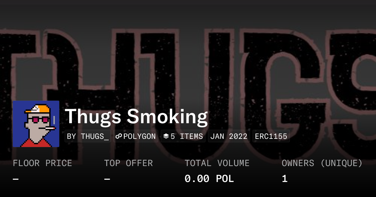 Thugs Smoking - Collection | OpenSea