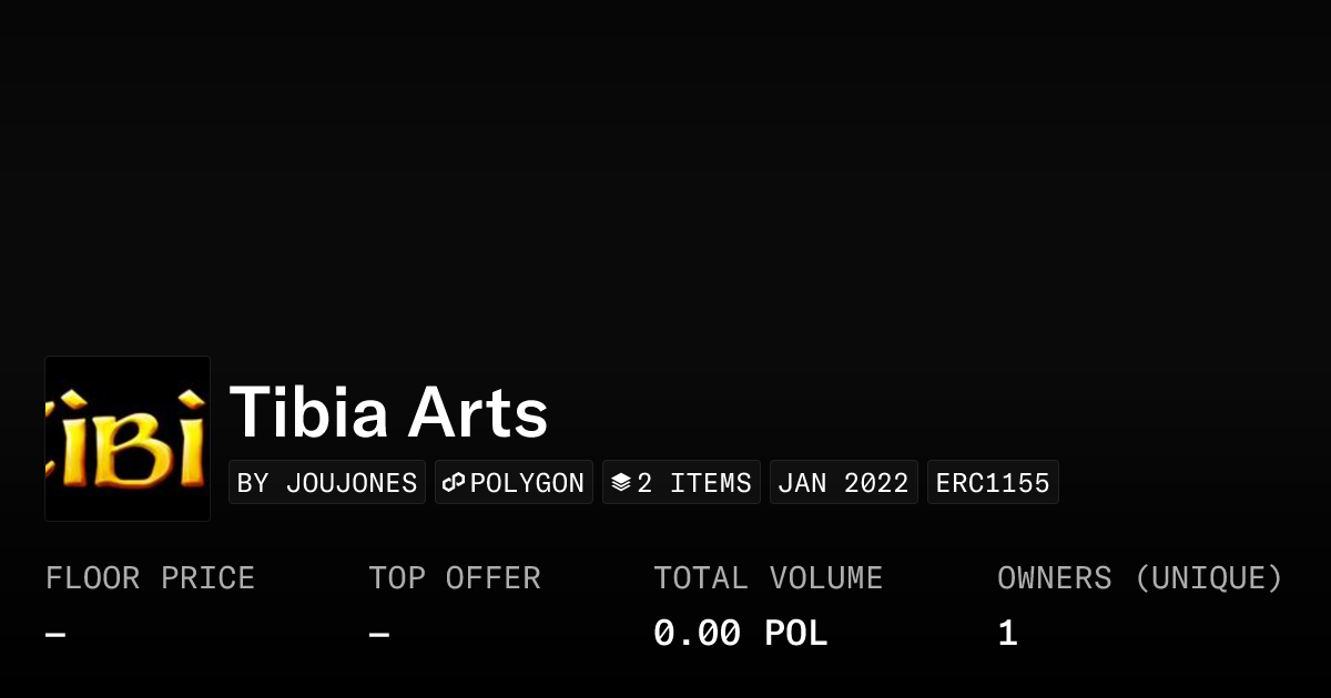 Tibia Arts - Collection | OpenSea