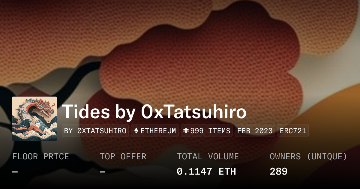 Tides by 0xTatsuhiro - Collection | OpenSea