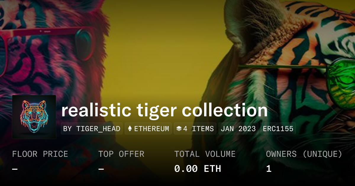 realistic tiger collection - Collection | OpenSea