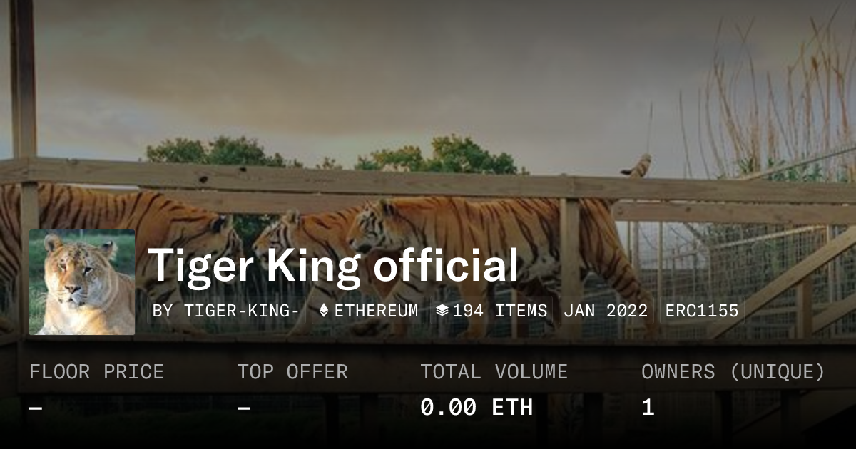 Tiger King official - Collection | OpenSea