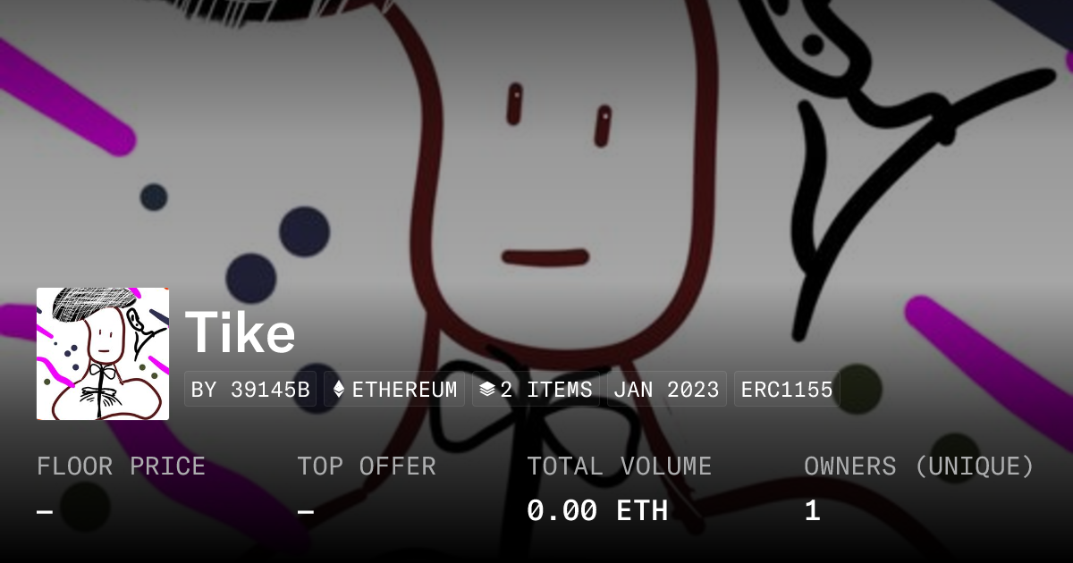 Tike - Collection | OpenSea