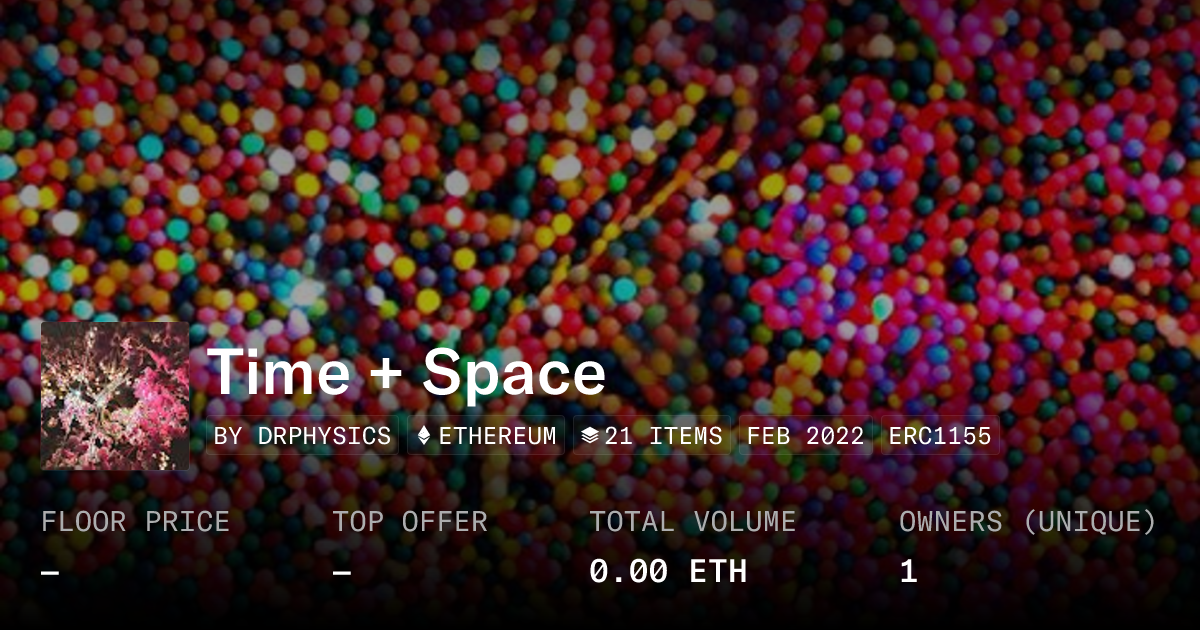 Time + Space - Collection | OpenSea