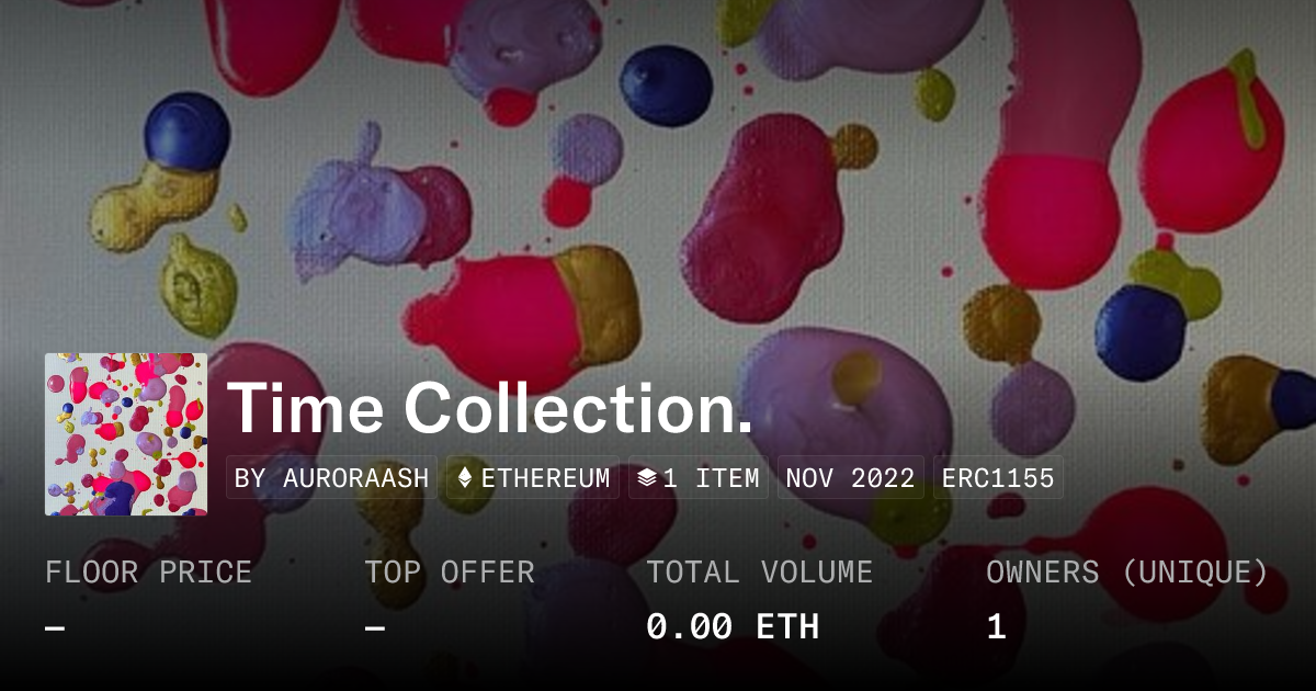 Time Collection. - Collection | OpenSea