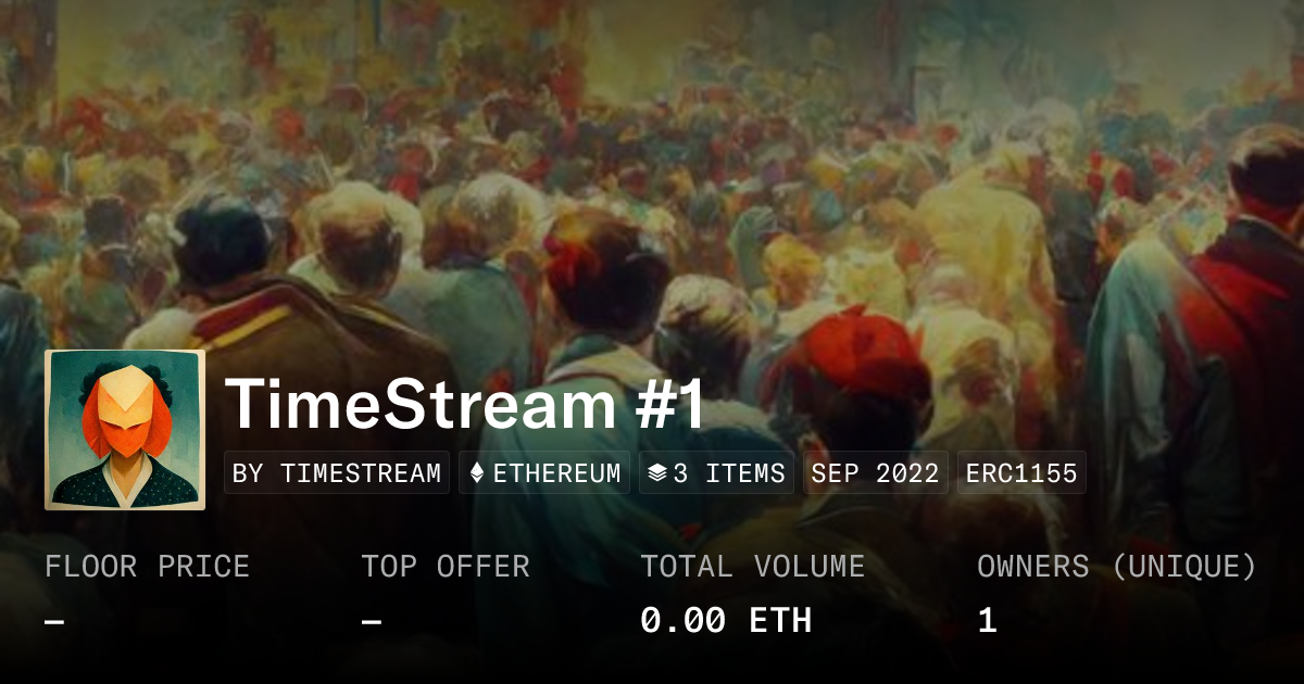 TimeStream #1 - Collection | OpenSea