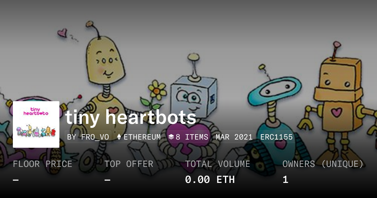 tiny heartbots - Collection | OpenSea