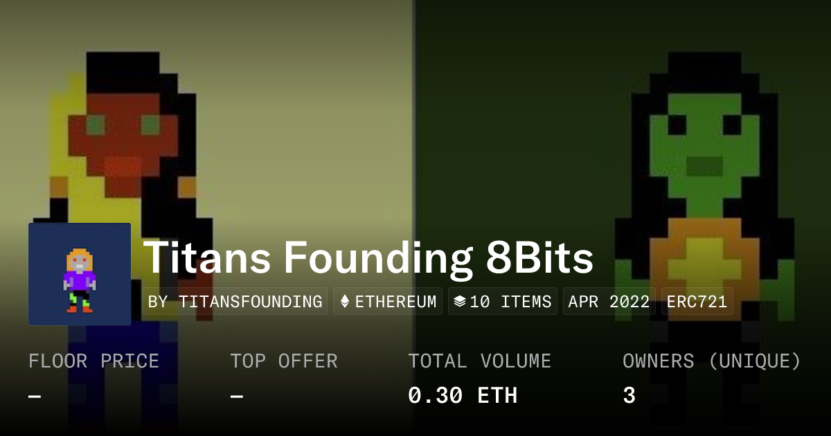 Titans Founding 8Bits - Collection | OpenSea