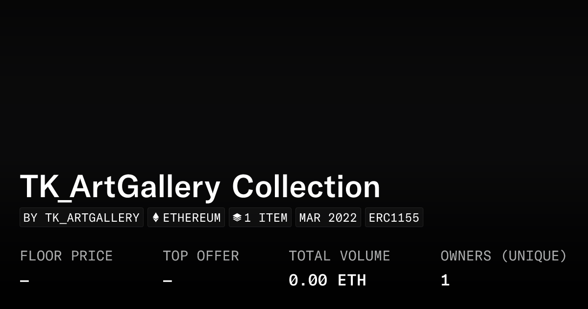 TK_ArtGallery Collection - Collection | OpenSea