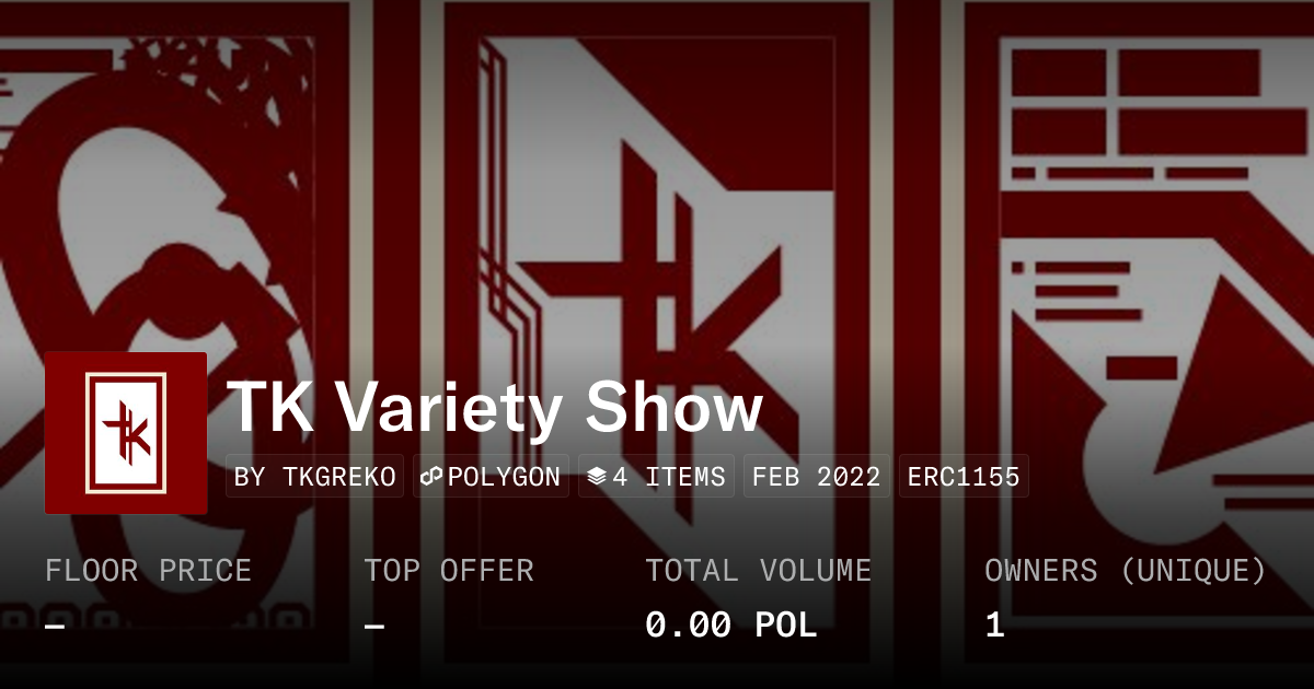 TK Variety Show - Collection | OpenSea
