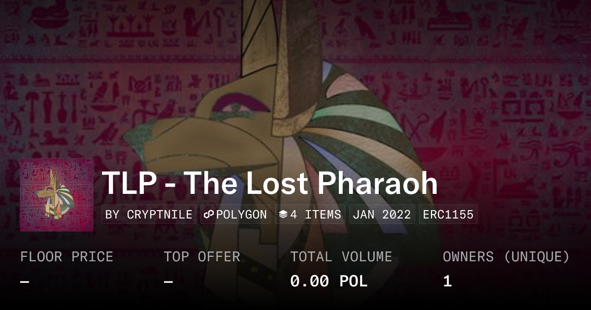 TLP - The Lost Pharaoh - Collection | OpenSea