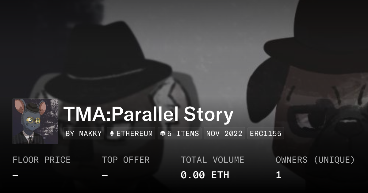 TMA:Parallel Story - Collection | OpenSea