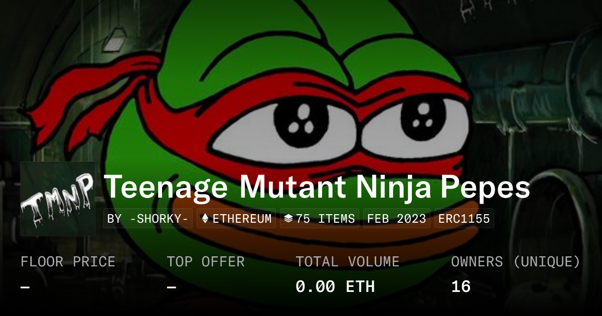Teenage Mutant Ninja Pepes - Collection | OpenSea