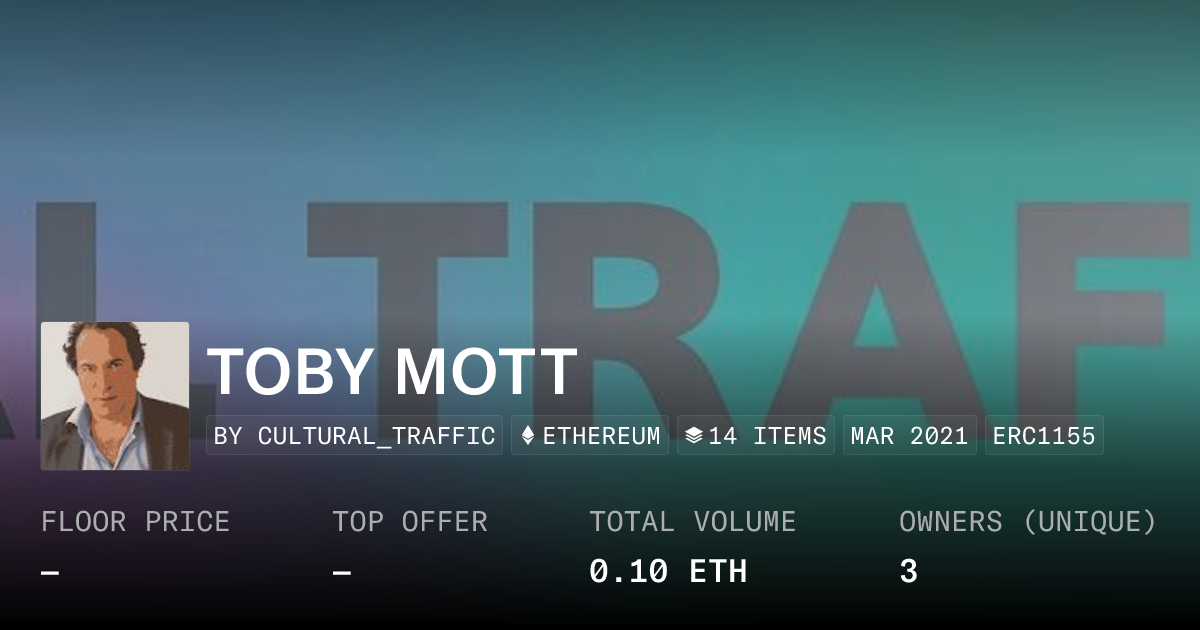 TOBY MOTT - Collection | OpenSea