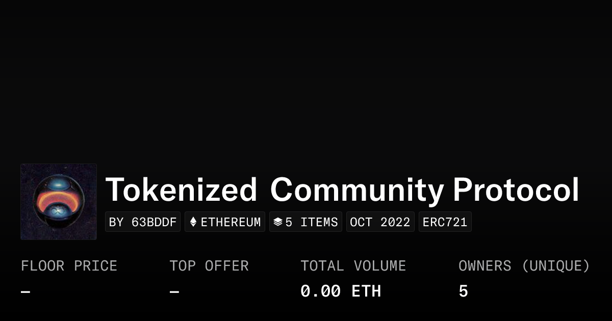 Tokenized Community Protocol - Collection | OpenSea