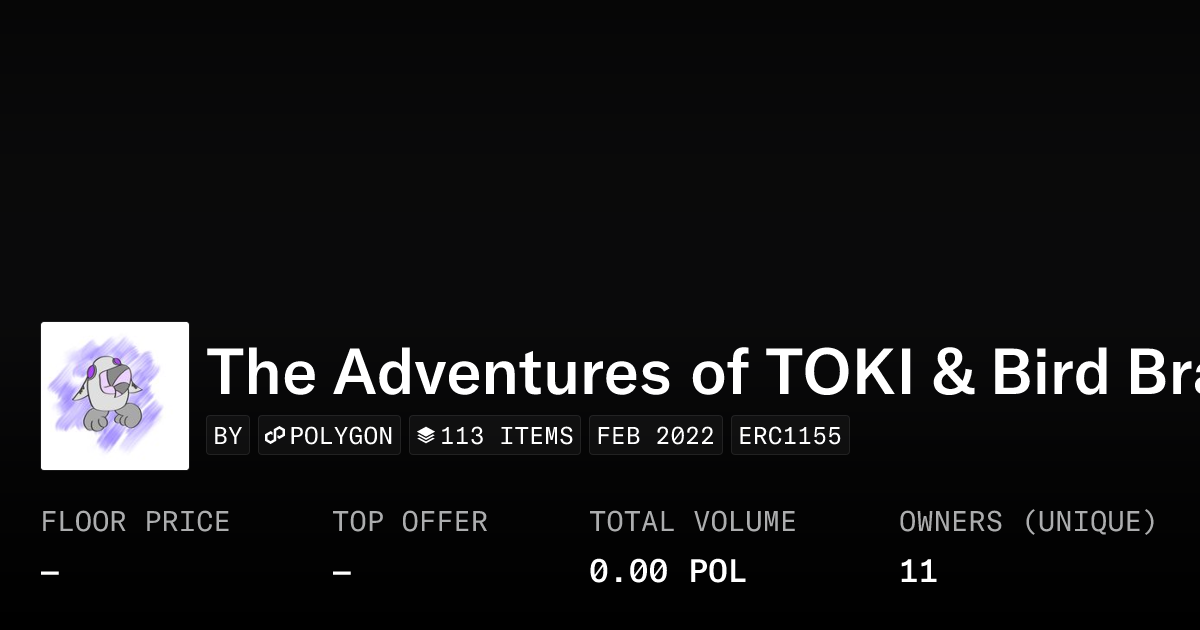The Adventures of TOKI & Bird Brain - Collection | OpenSea