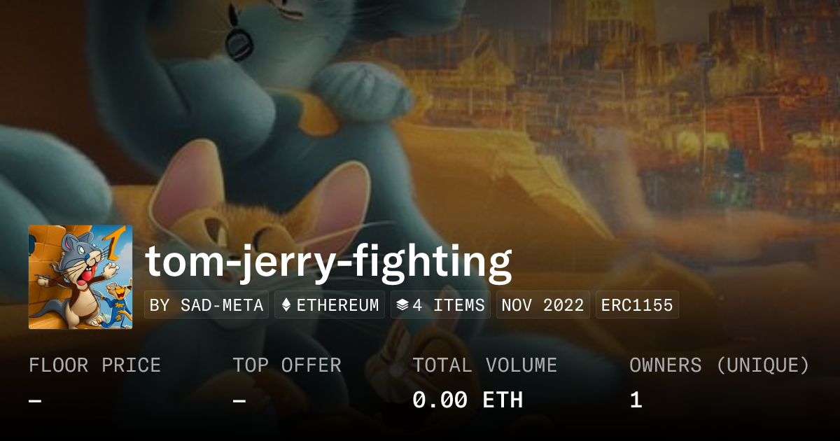 tom-jerry-fighting - Collection | OpenSea
