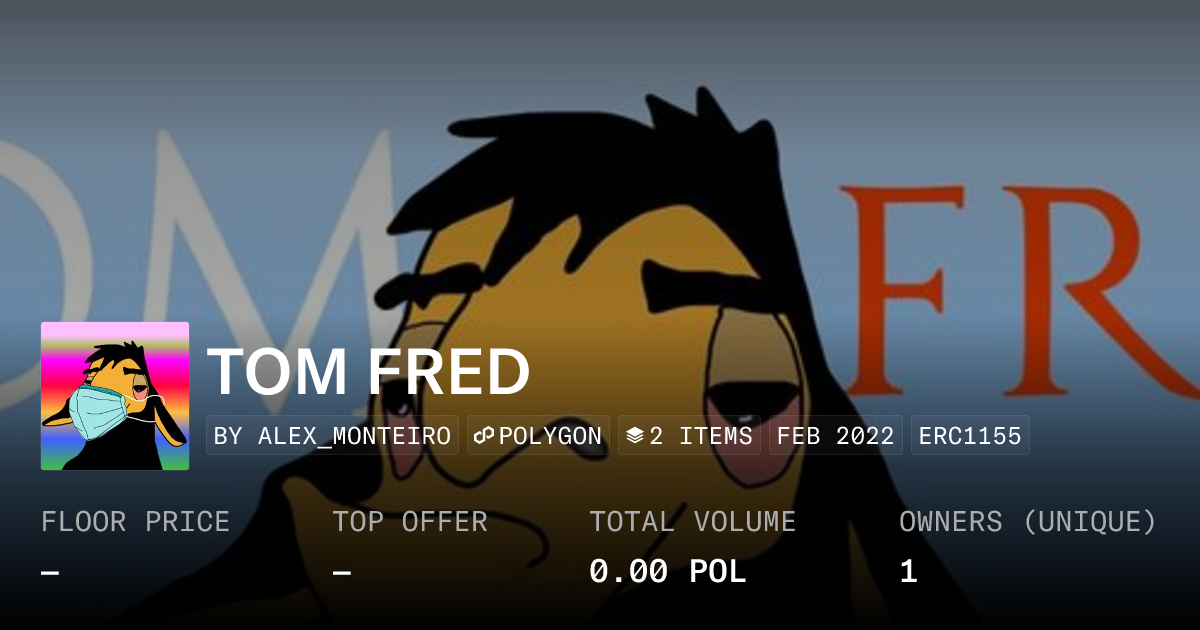 TOM FRED - Collection | OpenSea
