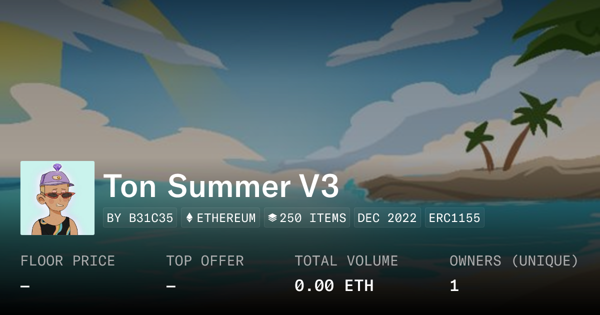 Ton Summer V3 - Collection | OpenSea