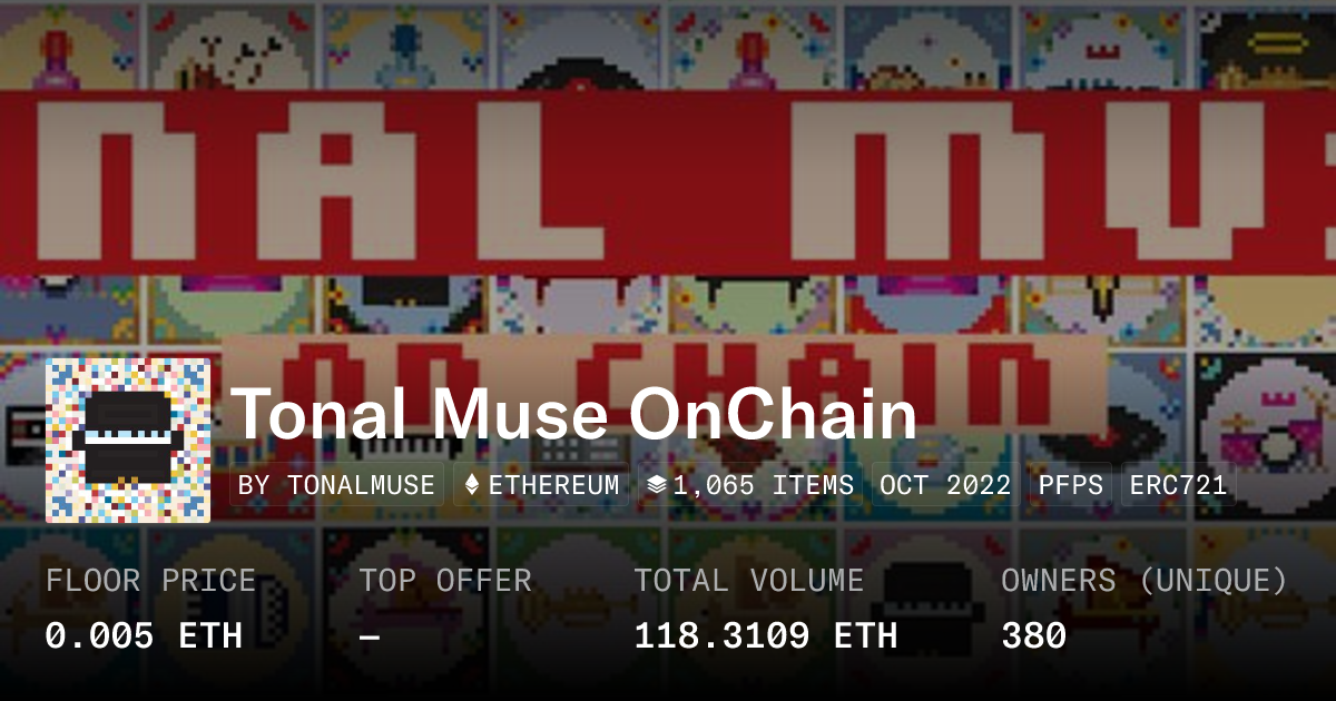 Tonal Muse OnChain - Collection | OpenSea
