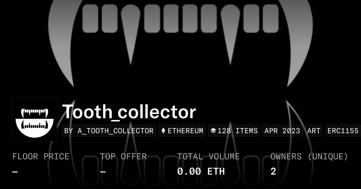 Tooth_collector - Collection | OpenSea