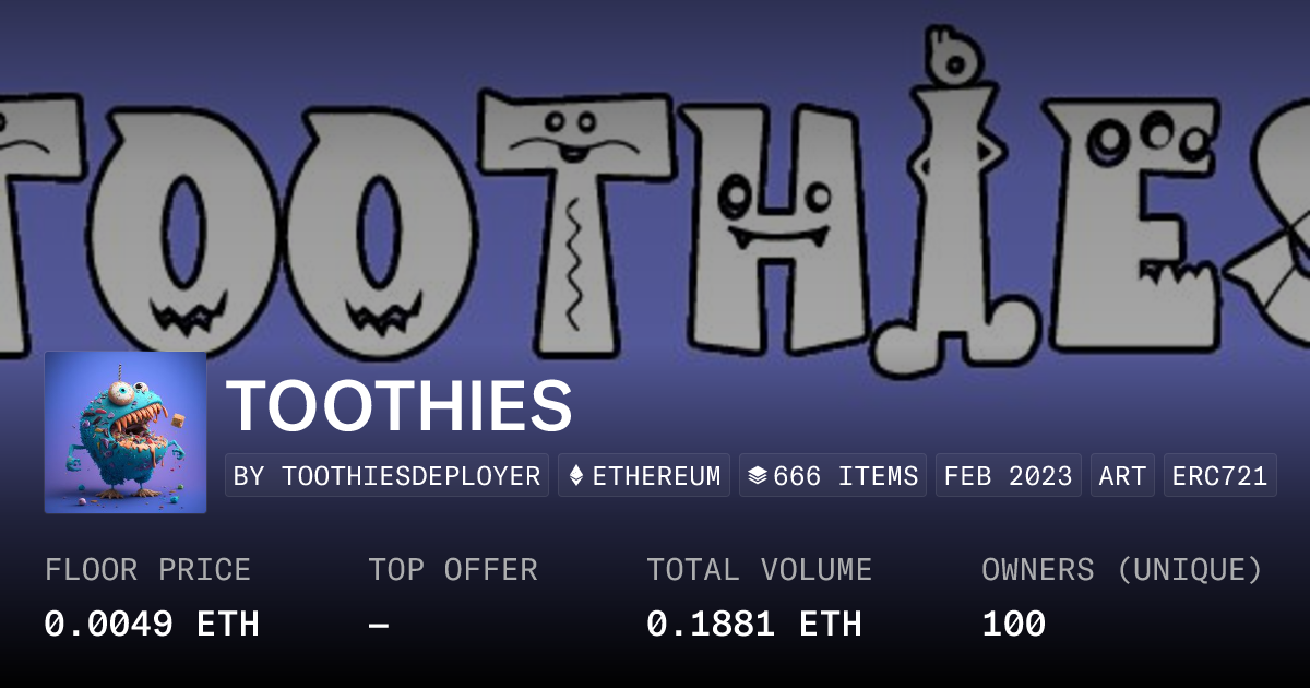 TOOTHIES - Collection | OpenSea