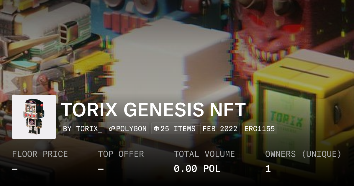 TORIX GENESIS NFT - Collection | OpenSea