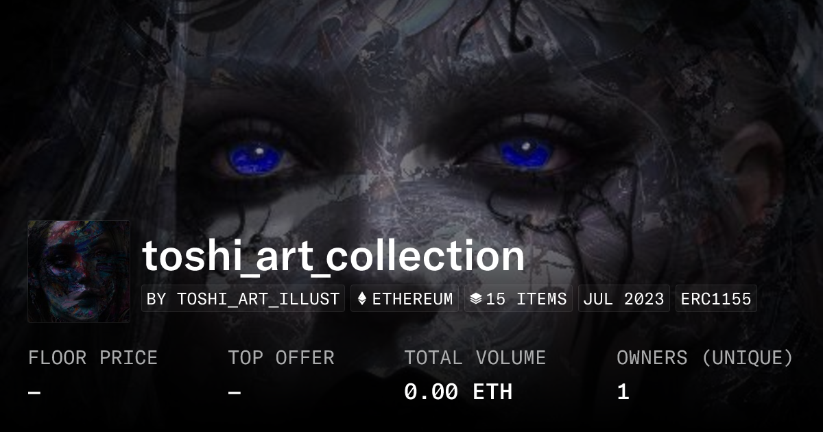 toshi_art_collection - Collection | OpenSea