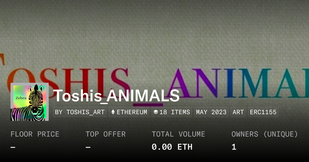 Toshis_ANIMALS - Collection | OpenSea