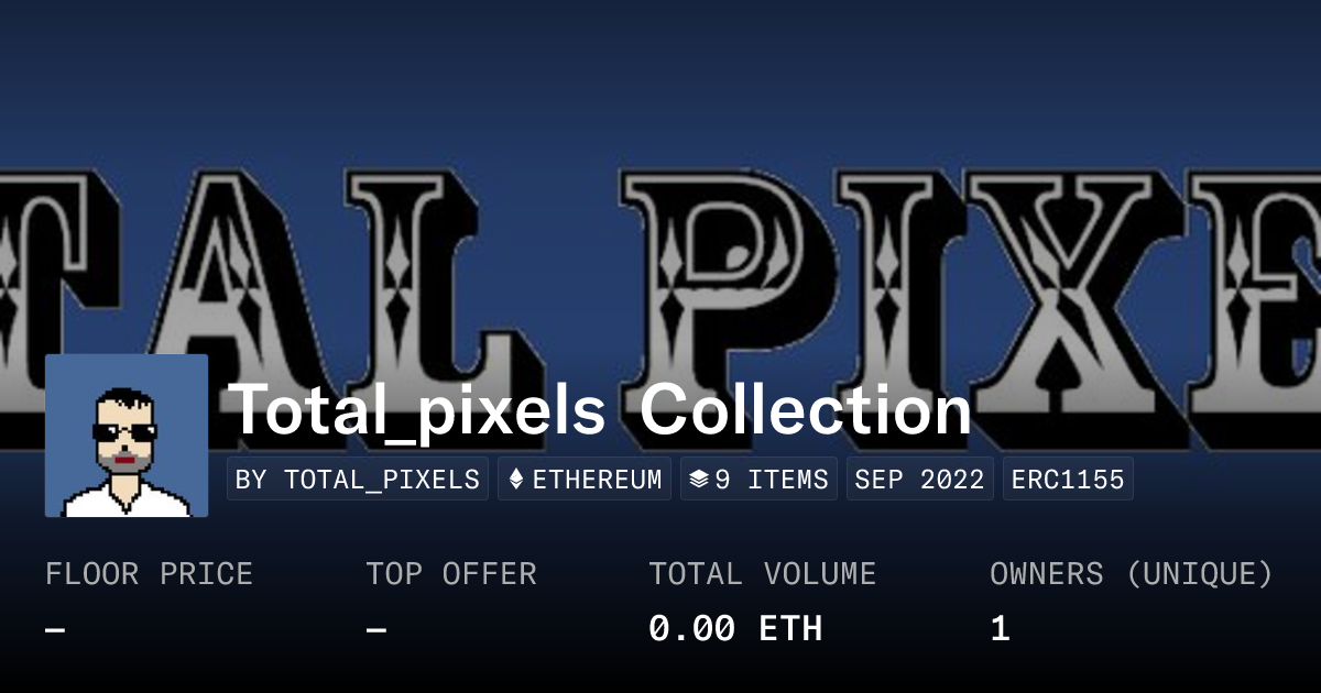 Total_pixels Collection - Collection | OpenSea