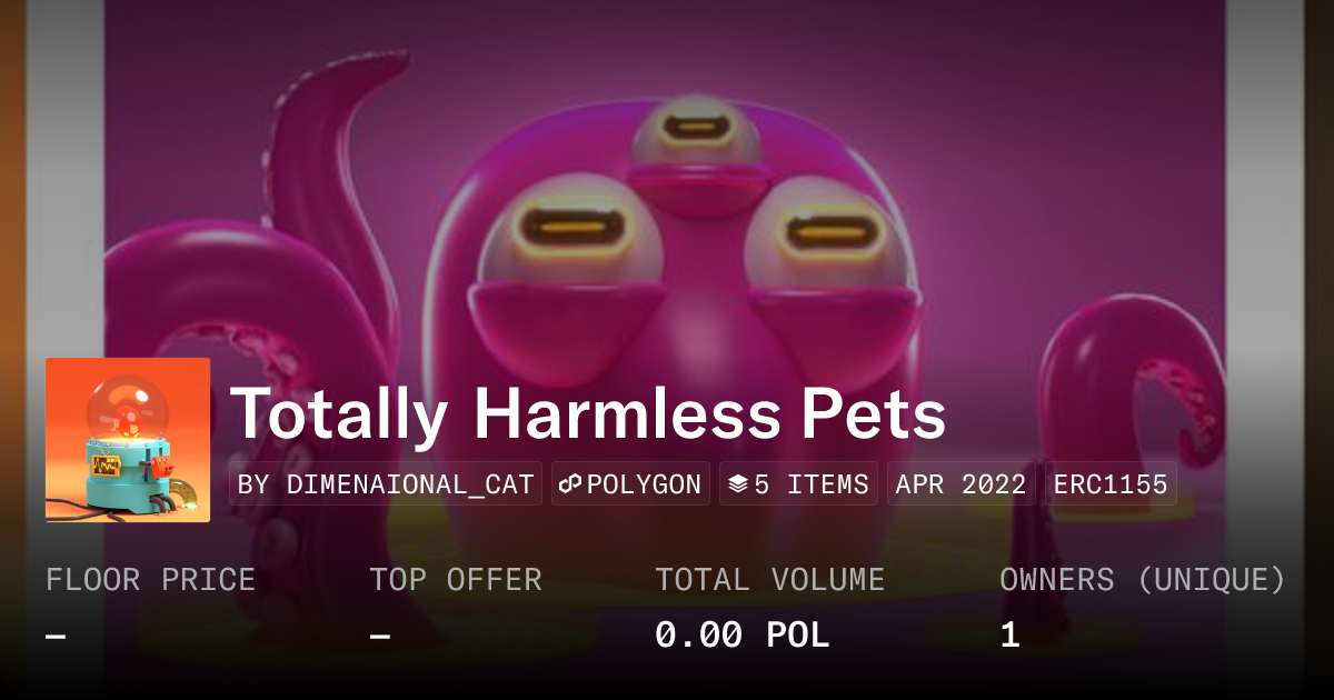 Totally Harmless Pets - Collection | OpenSea