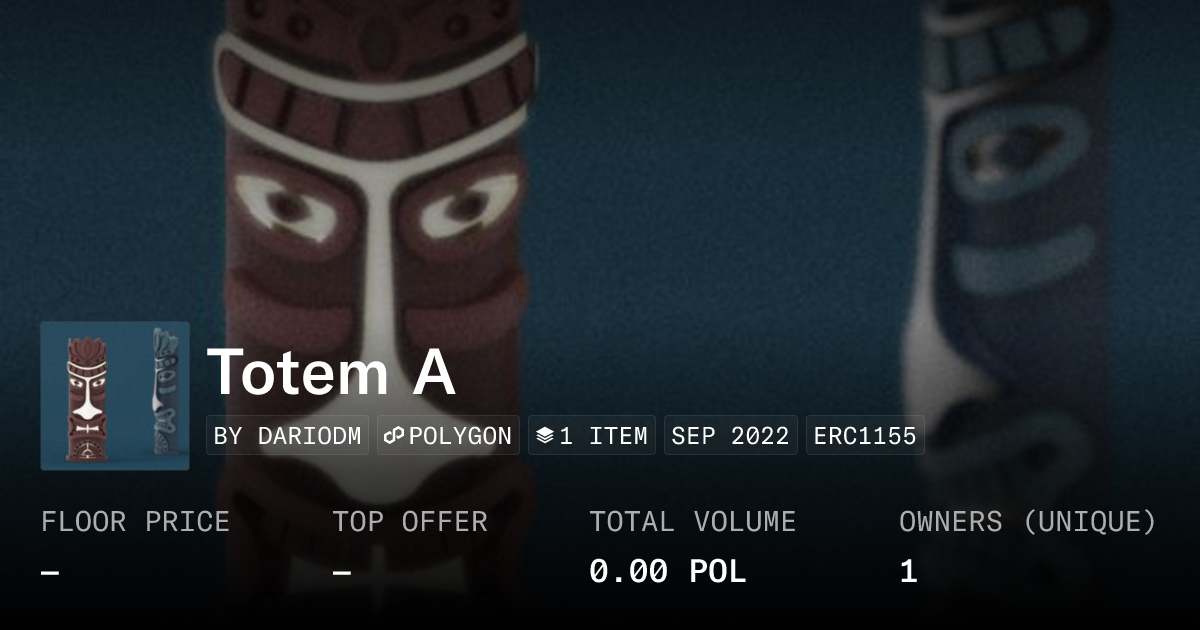 Totem A - Collection | OpenSea