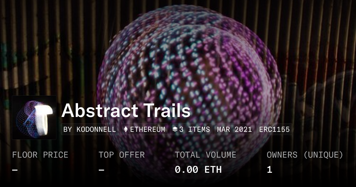 Abstract Trails - Collection | OpenSea