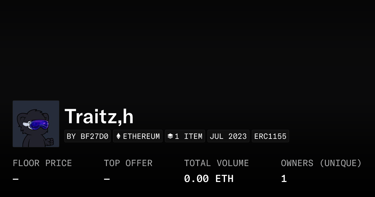 Traitz,h - Collection | OpenSea