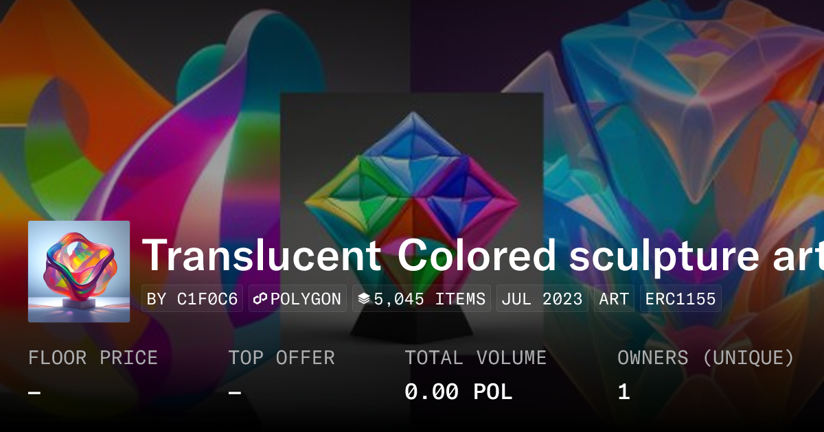 Translucent Colored sculpture art - Collection | OpenSea