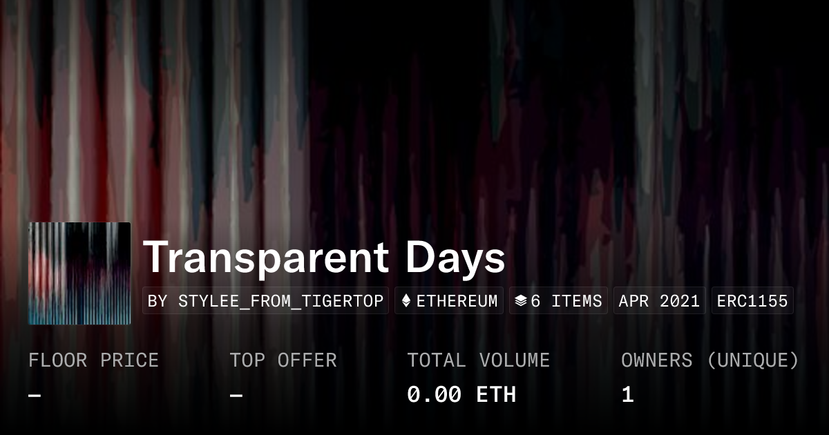Transparent Days - Collection | OpenSea