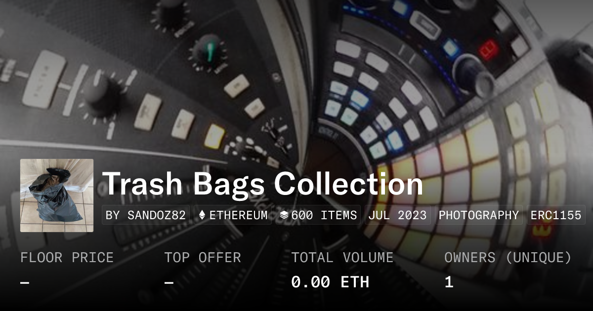 Trash Bags Collection - Collection | OpenSea