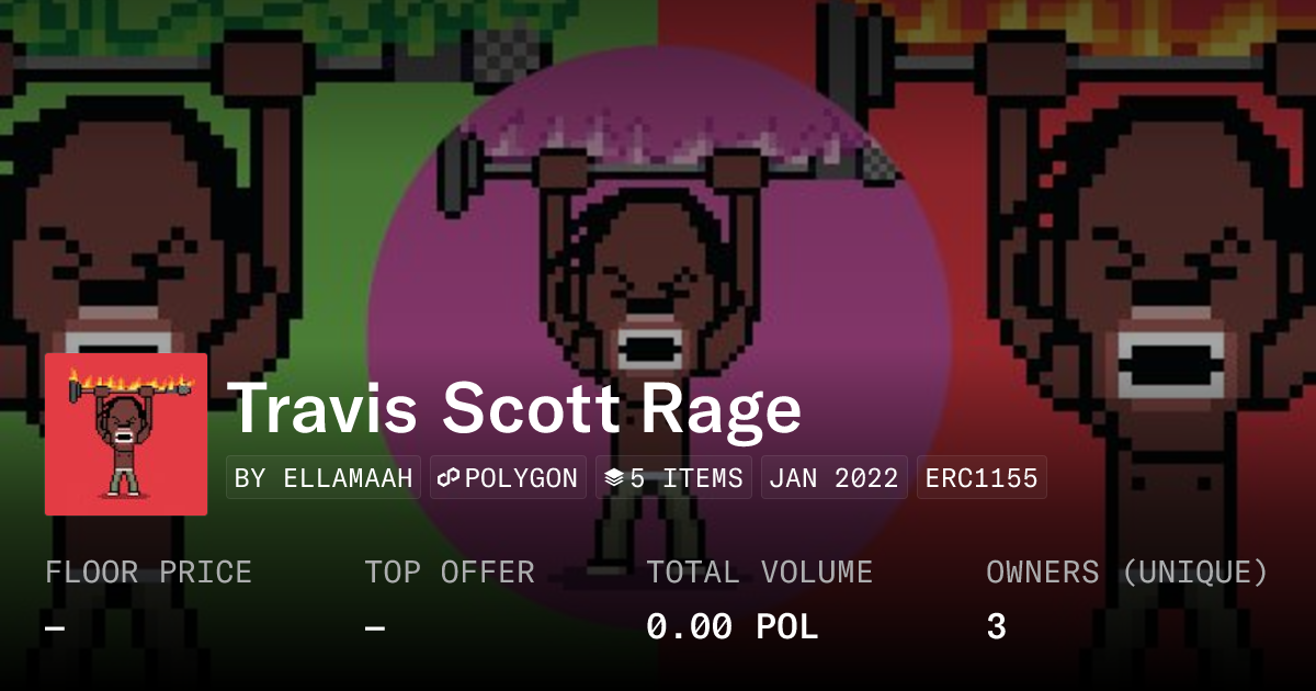 Travis Scott Rage - Collection | OpenSea