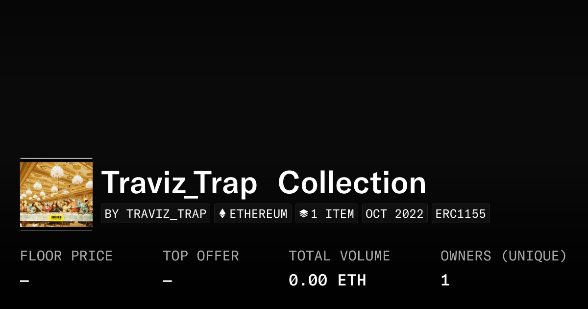 Traviz_Trap Collection - Collection | OpenSea