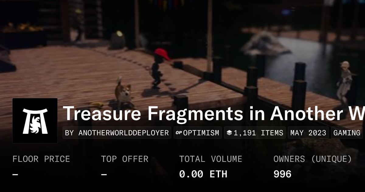 Treasure Fragments in Another World - Collection | OpenSea