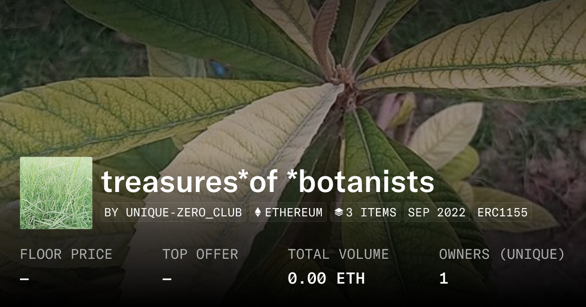 treasures*of *botanists - Collection | OpenSea