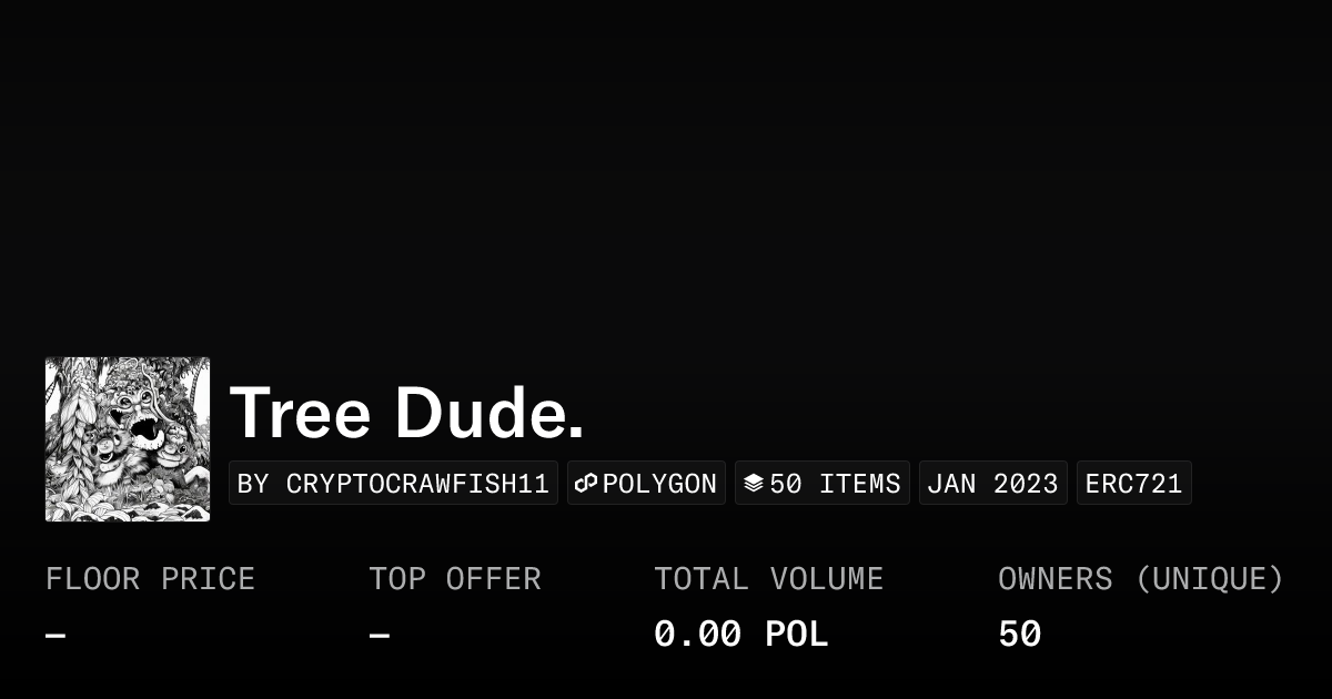 Tree Dude. - Collection | OpenSea