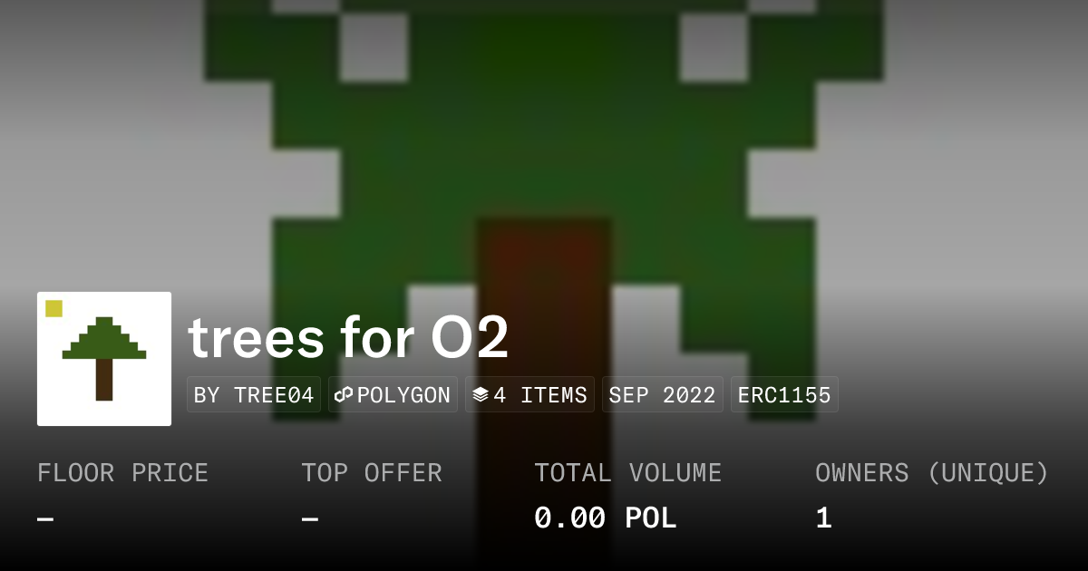 trees for O2 - Collection | OpenSea