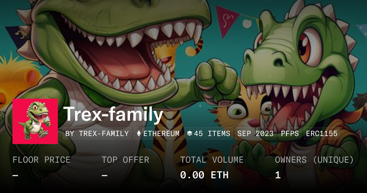 Trex-family - Collection | OpenSea