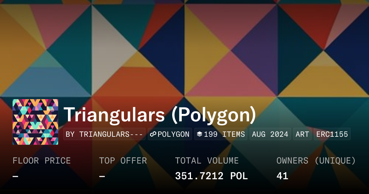 Triangulars (Polygon) - Collection | OpenSea