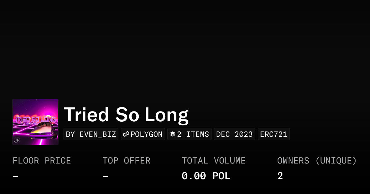 Tried So Long - Collection | OpenSea