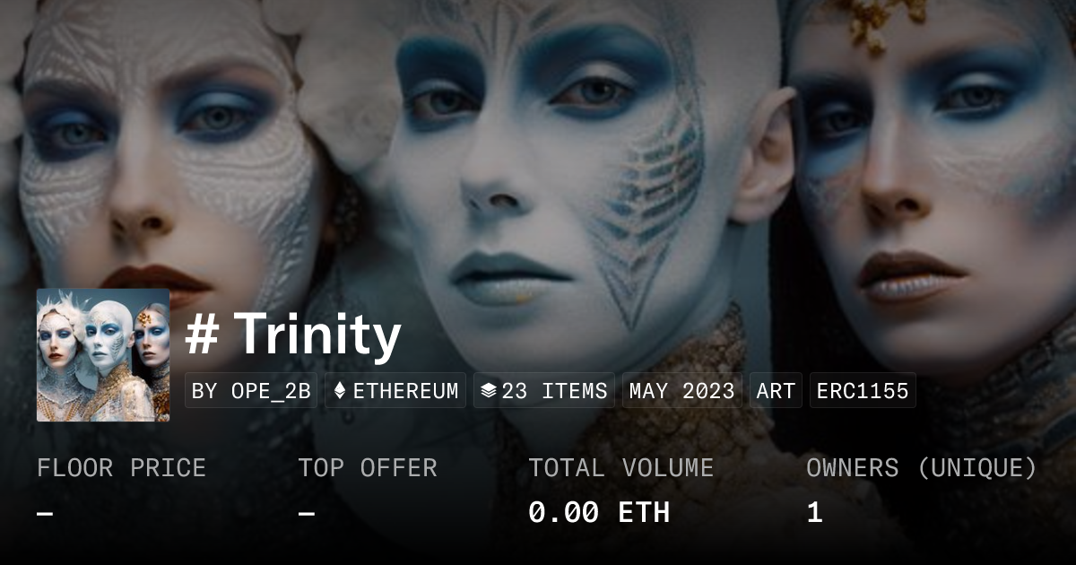 # Trinity - Collection | OpenSea