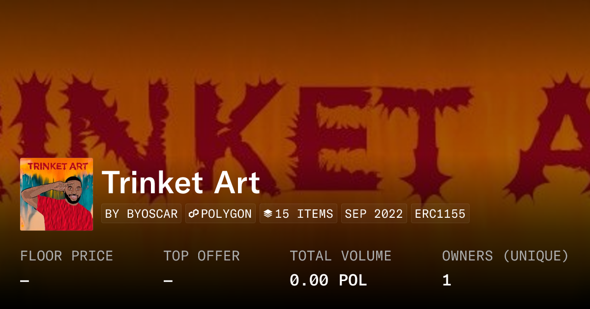 Trinket Art - Collection | OpenSea