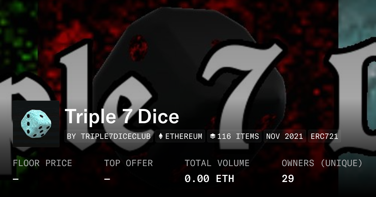 Triple 7 Dice - Collection | OpenSea