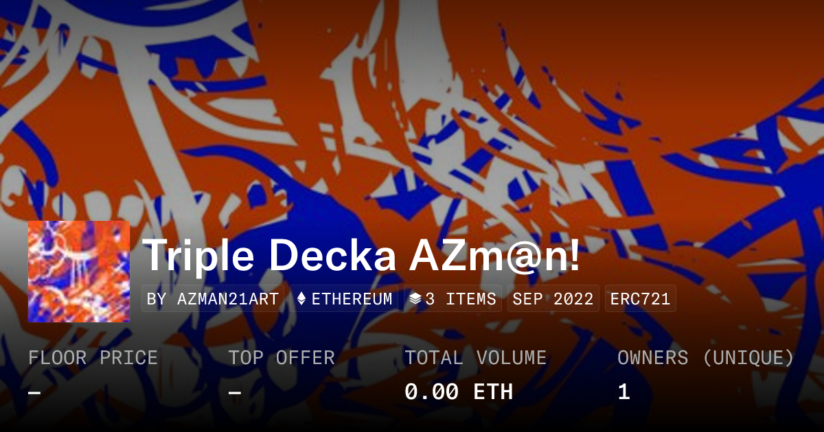 Triple Decka AZm@n! - Collection | OpenSea