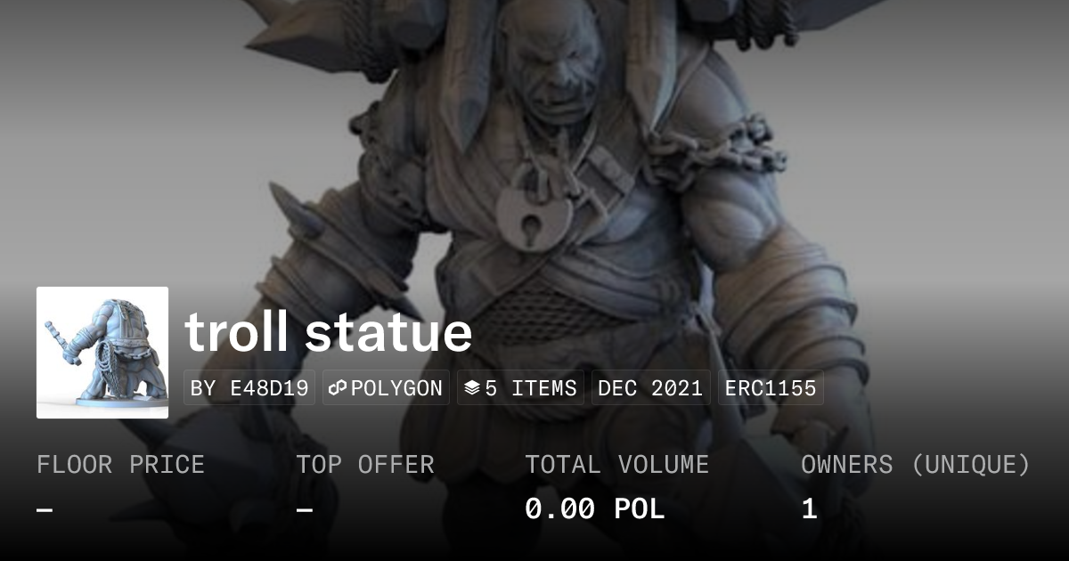 troll statue - Collection | OpenSea